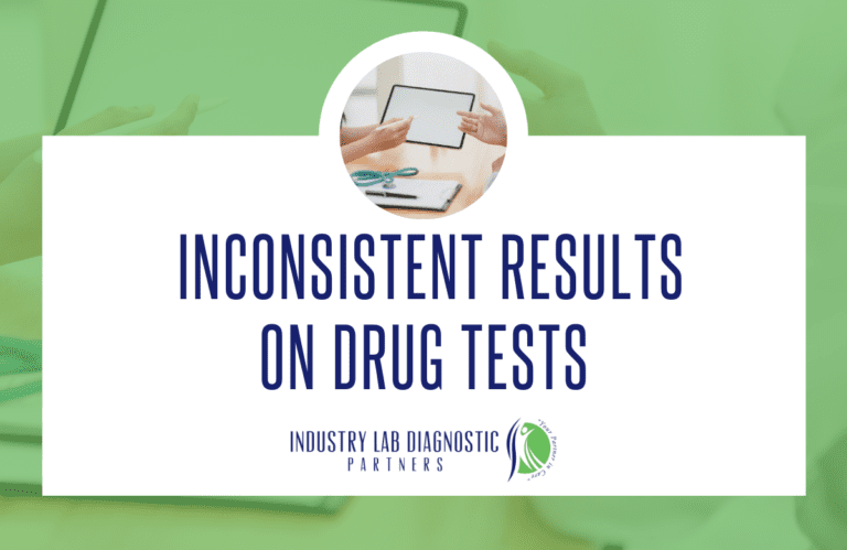 Inconsistent Results on Drug Tests - Industry Lab Diagnostic Partners